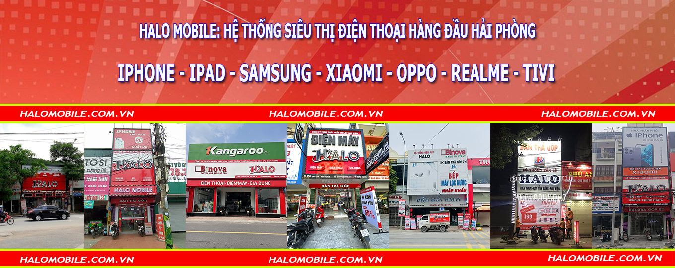 Halo Mobile - Hệ thống Bán lẻ điện thoại uy tín nhất Hải Phòng